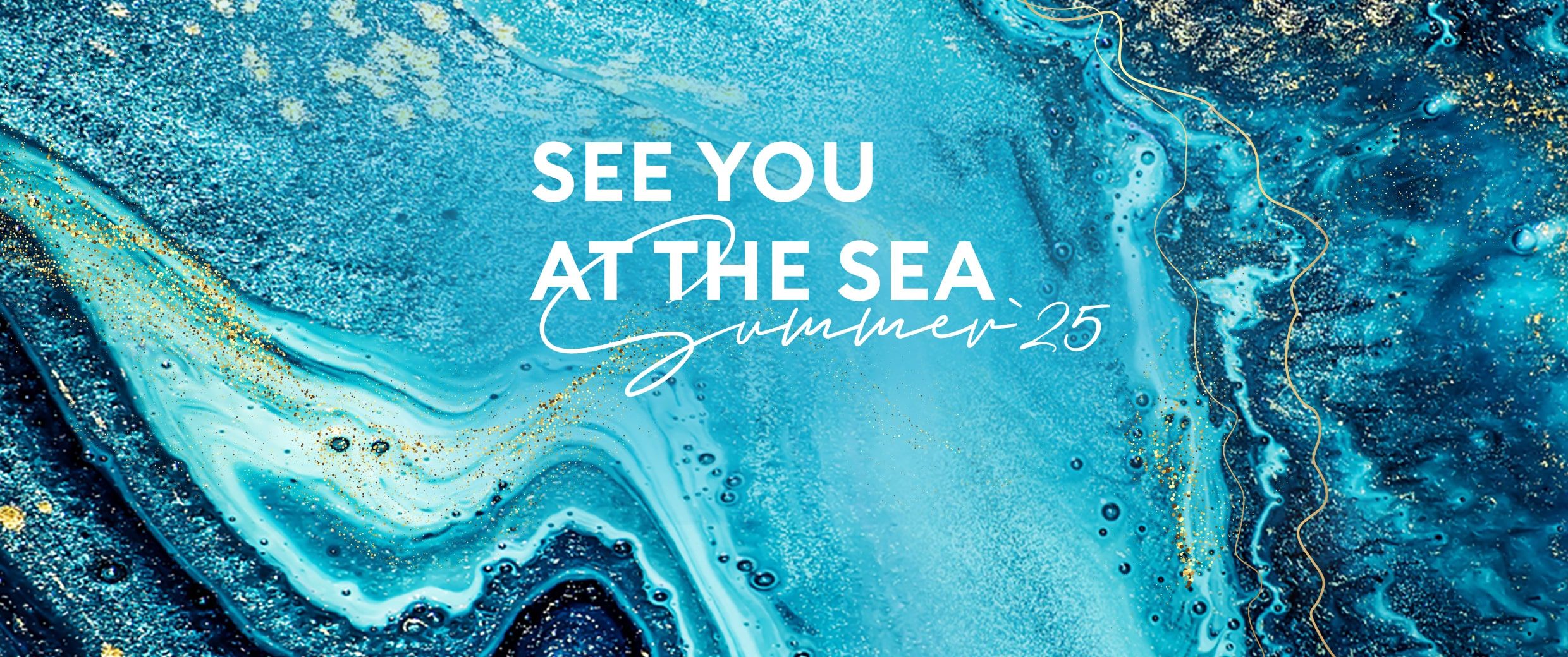 Summer’25 – “See you at the sea!”